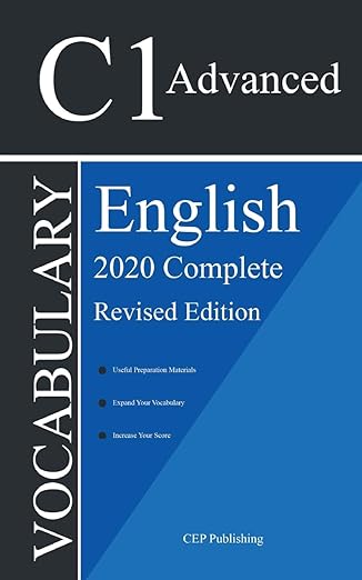 English C1 Advanced Vocabulary 2020 Complete Revised Edition: Words You ...