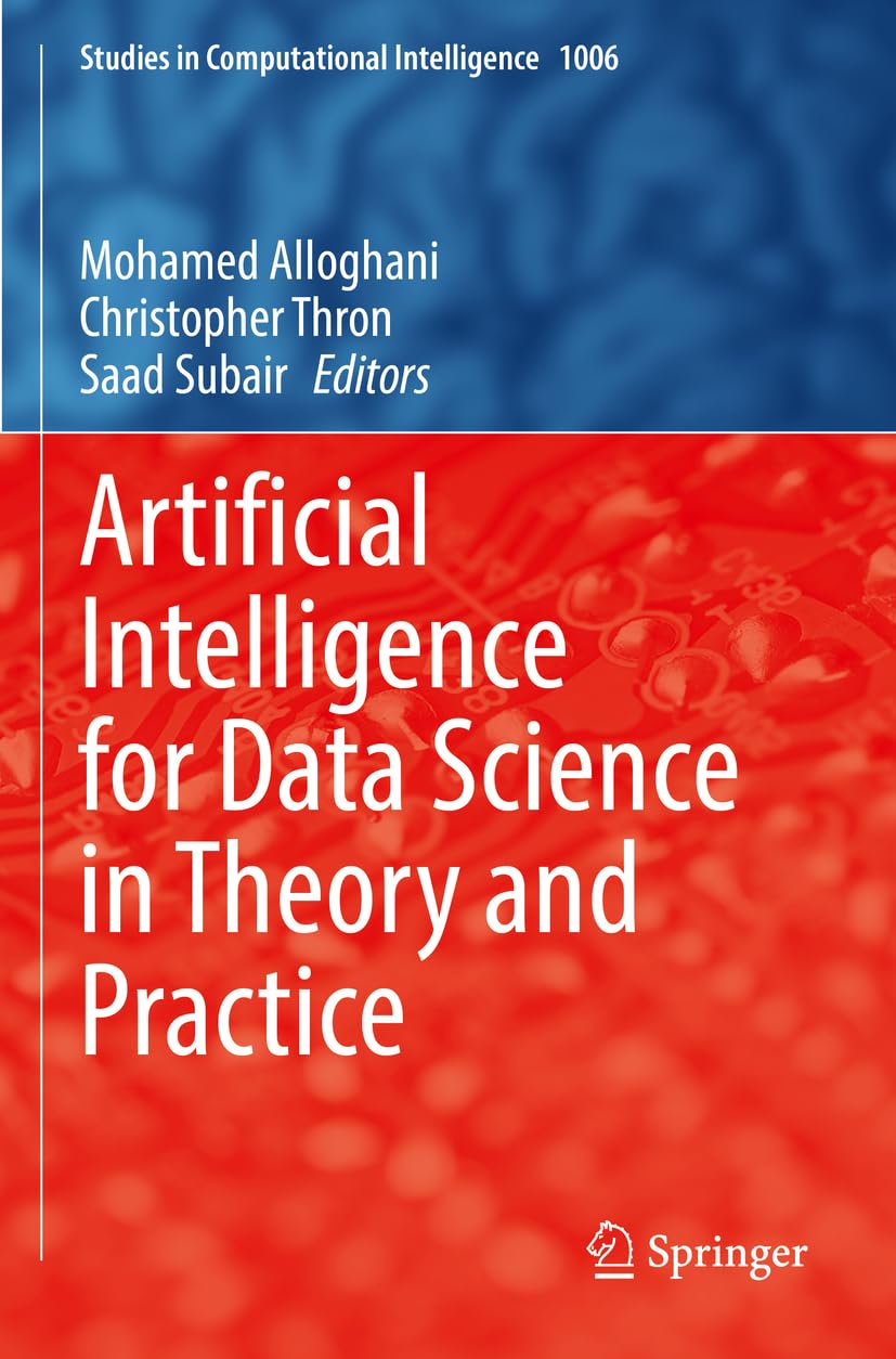 Buy Artificial Intelligence for Data Science in Theory and Practice: 1006 (Studies in ...