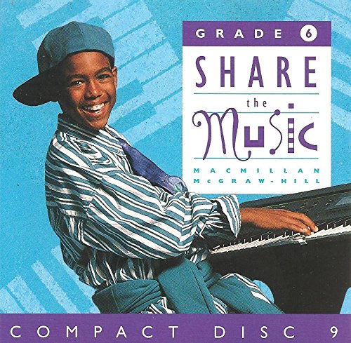Share the Music, Grade 6 (Audio CD): Mcgraw/ Macmillan: 9780022950767 ...