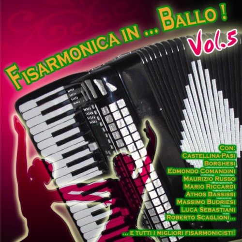Amazon.com: Fisarmonica in ballo!, vol. 5 : VARIOUS ARTISTS: Digital Music