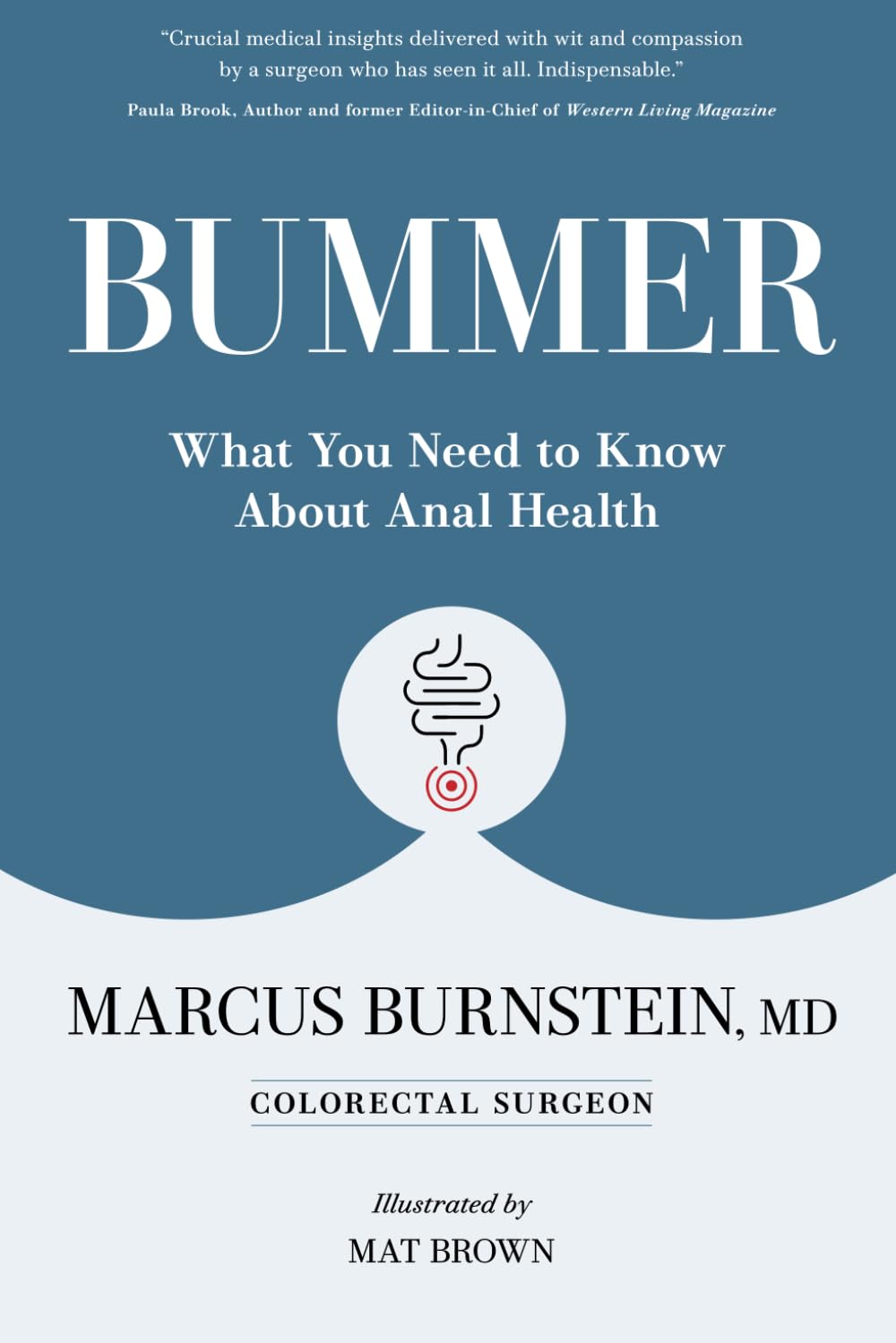 Bummer: What You Need to Know About Anal Health: Burnstein, Marcus ...