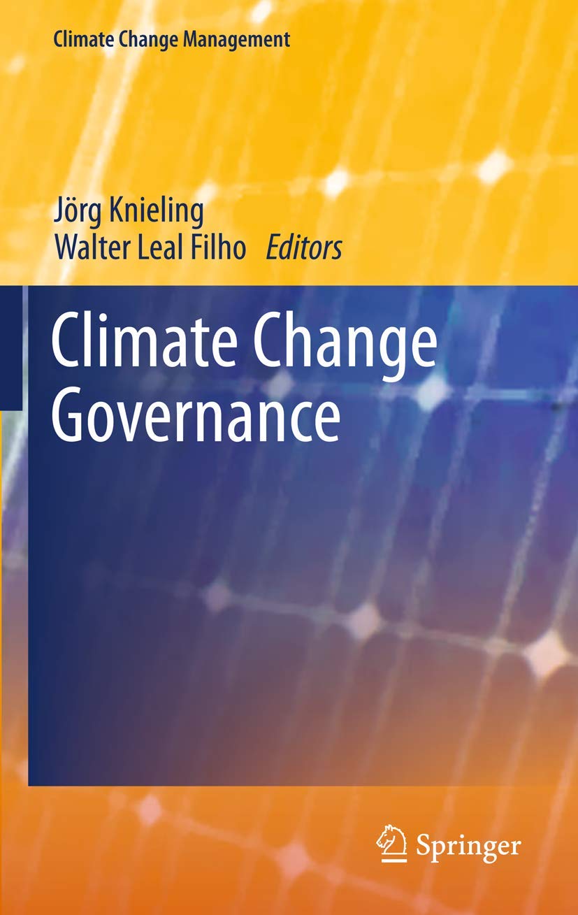 Climate Change Governance (Climate Change Management): Knieling, Jörg ...