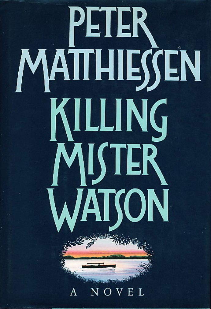 Killing Mister Watson: Matthiessen, Peter: 9780394554006: Amazon.com: Books