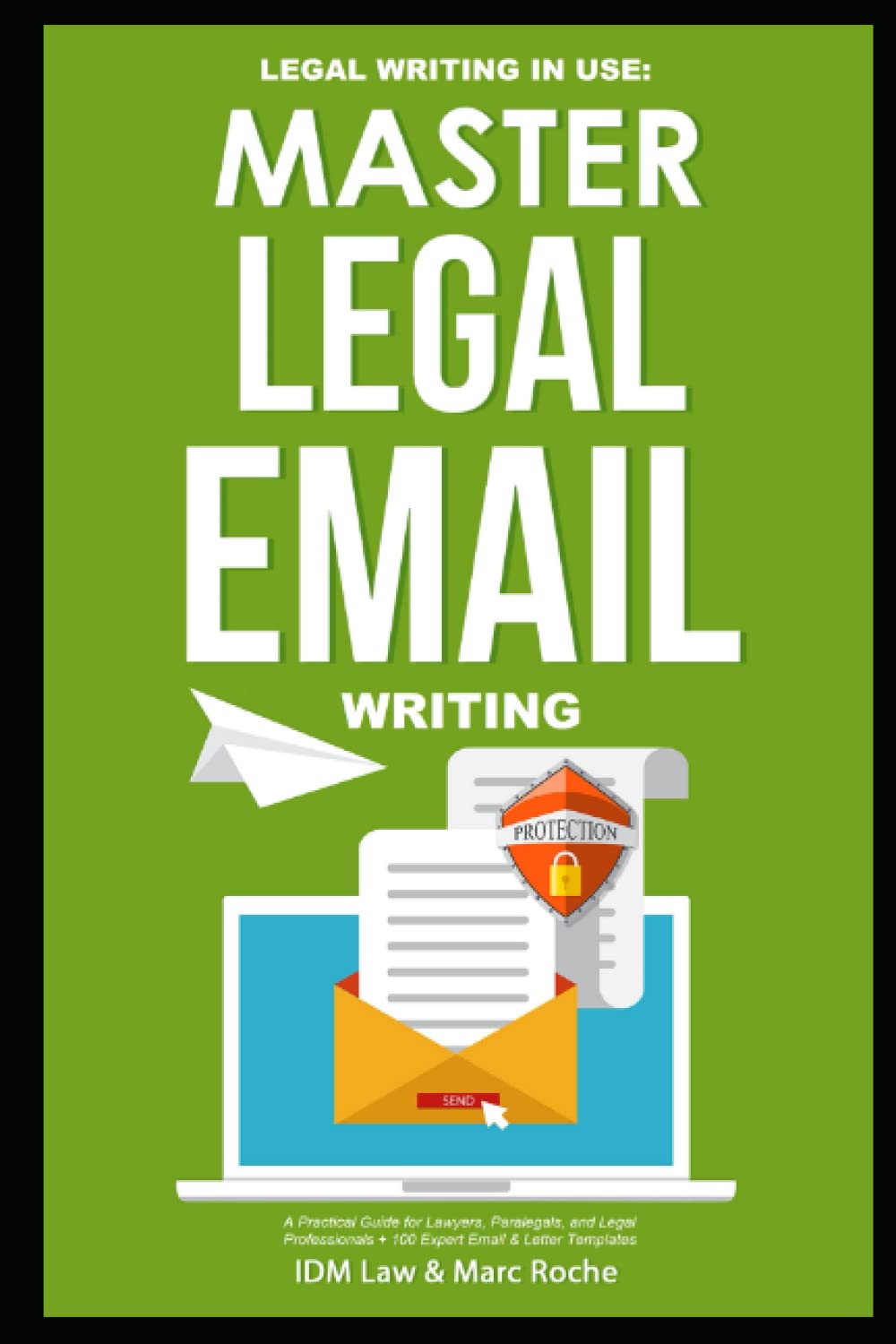 Amazon | Master Legal Email Writing: Legal Writing in Use- A Practical ...