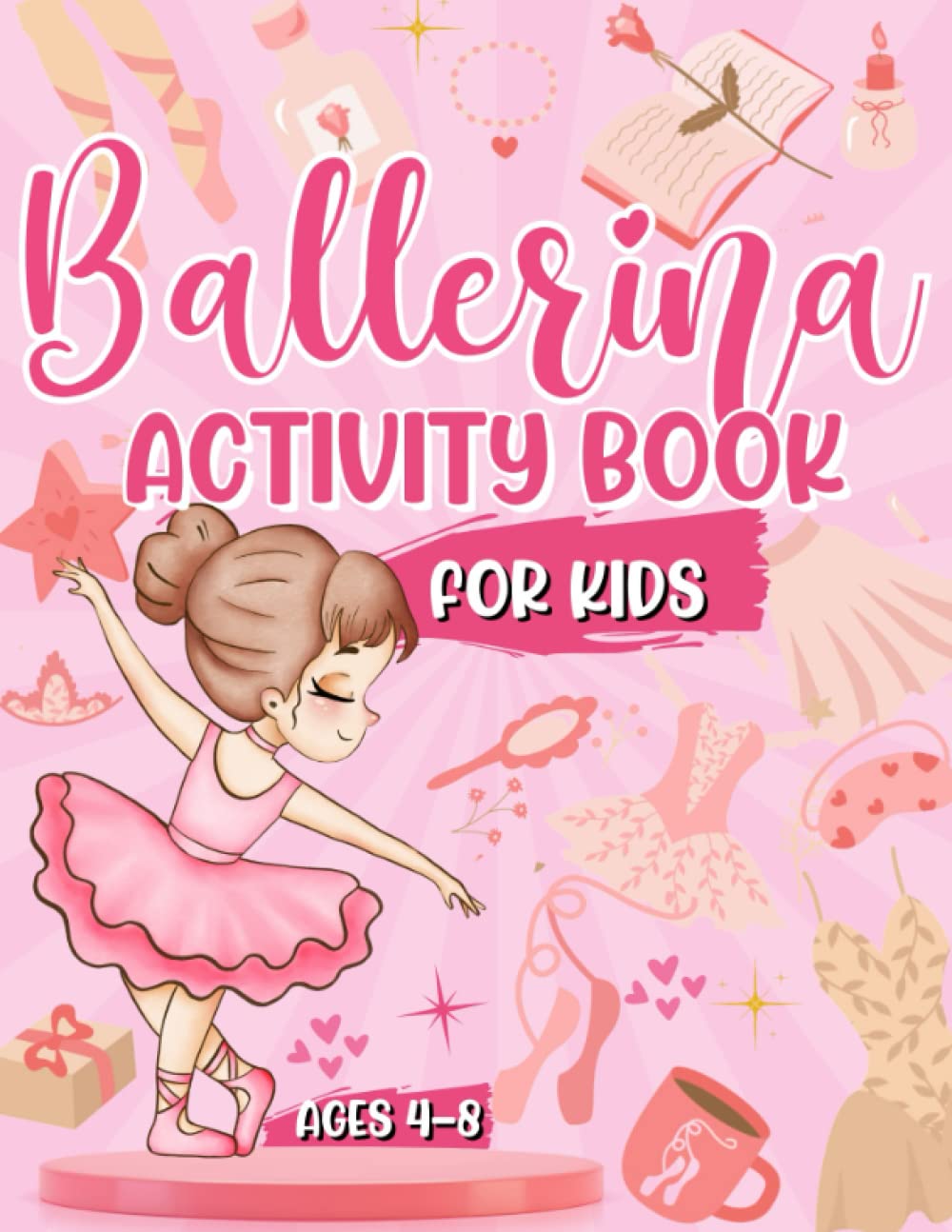 Ballerina Activity Book For Kids Ages 4-8: Perfect Ballet Dancer Gift ...
