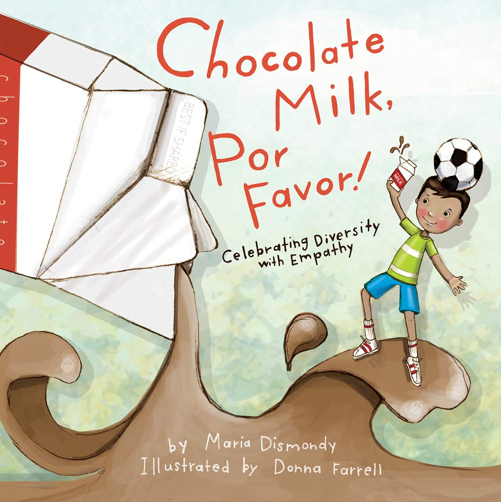 Chocolate Milk, Por Favor: Celebrating Diversity with Empathy: Dismondy ...
