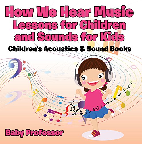 How We Hear Music - Lessons for Children and Sounds for Kids - Children ...