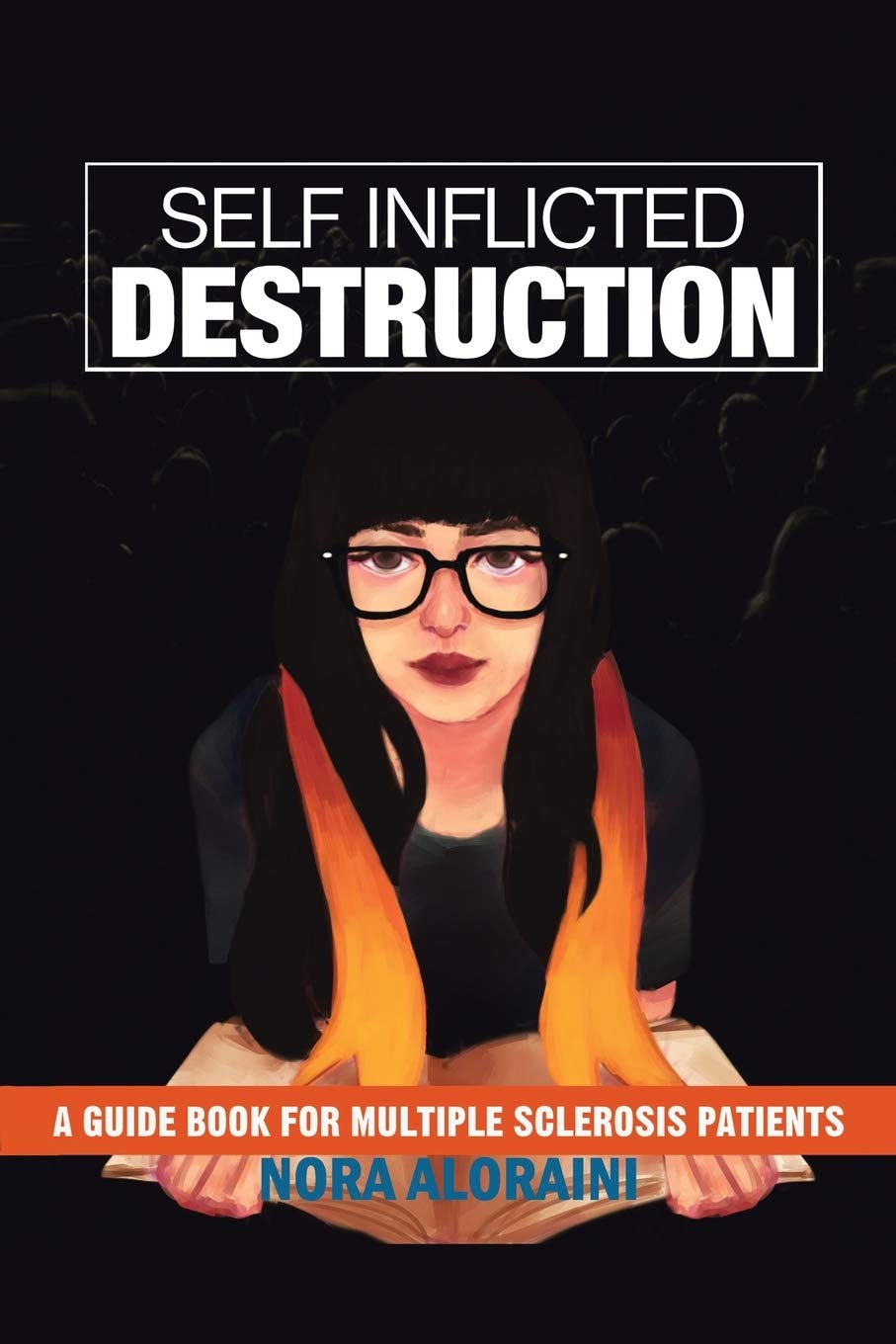 Self Inflicted Destruction: A Guide book for multiple sclerosis ...