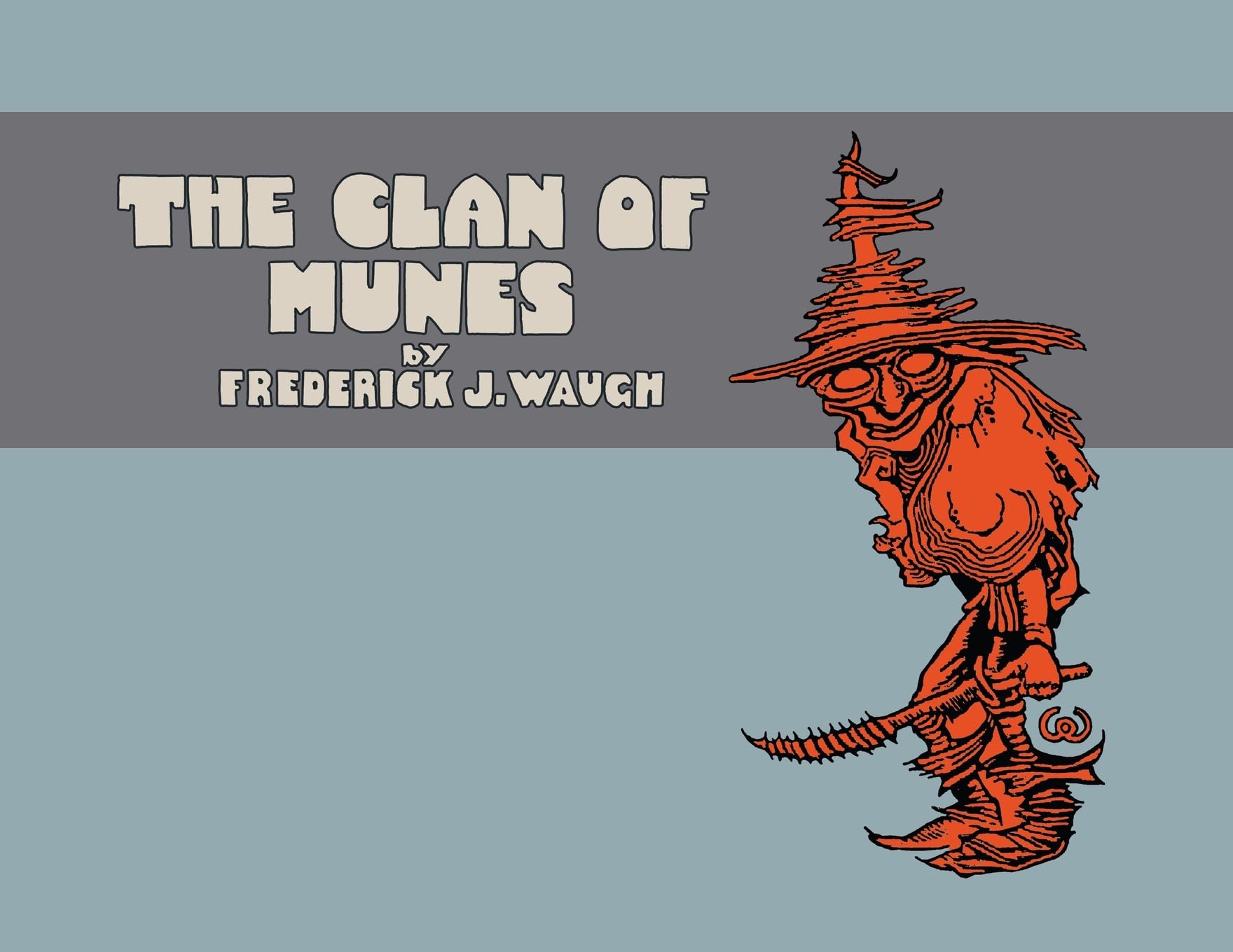 The Clan of Munes: Amazon.co.uk: Waugh, Frederick J: 9781616465483: Books