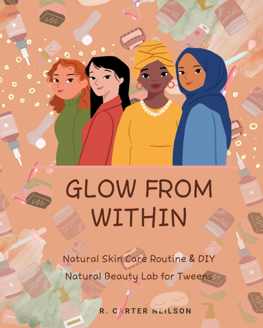 Glow From Within: Natural Skin Care Routine & DIY Natural Beauty Spa ...