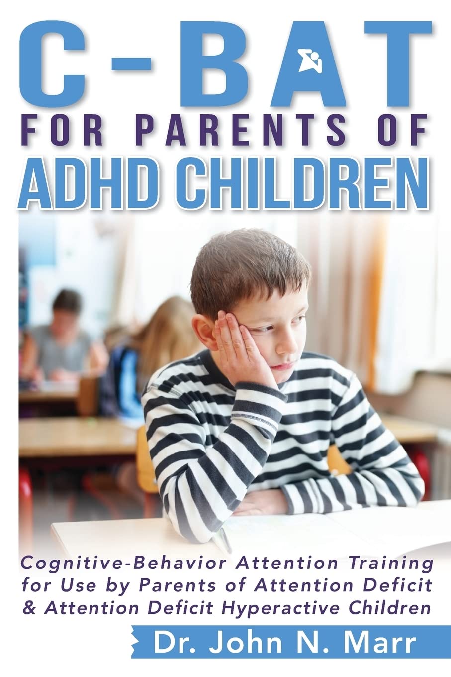 C-BAT for Parents of ADHD Children: Cognitive-Behavior Attention ...