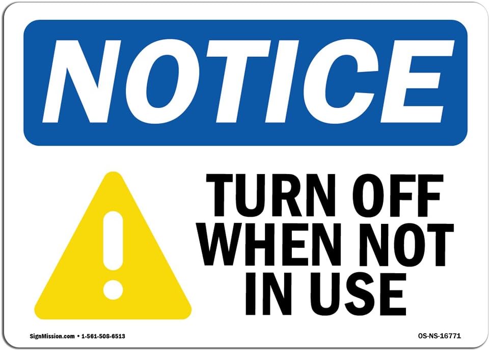 Amazon.com: OSHA Notice Signs - Notice Turn Off When Not in Use Sign ...