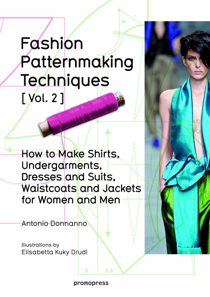 Fashion Patternmaking Techniques Vol. 2: Women/Men. How to Make Shirts ...