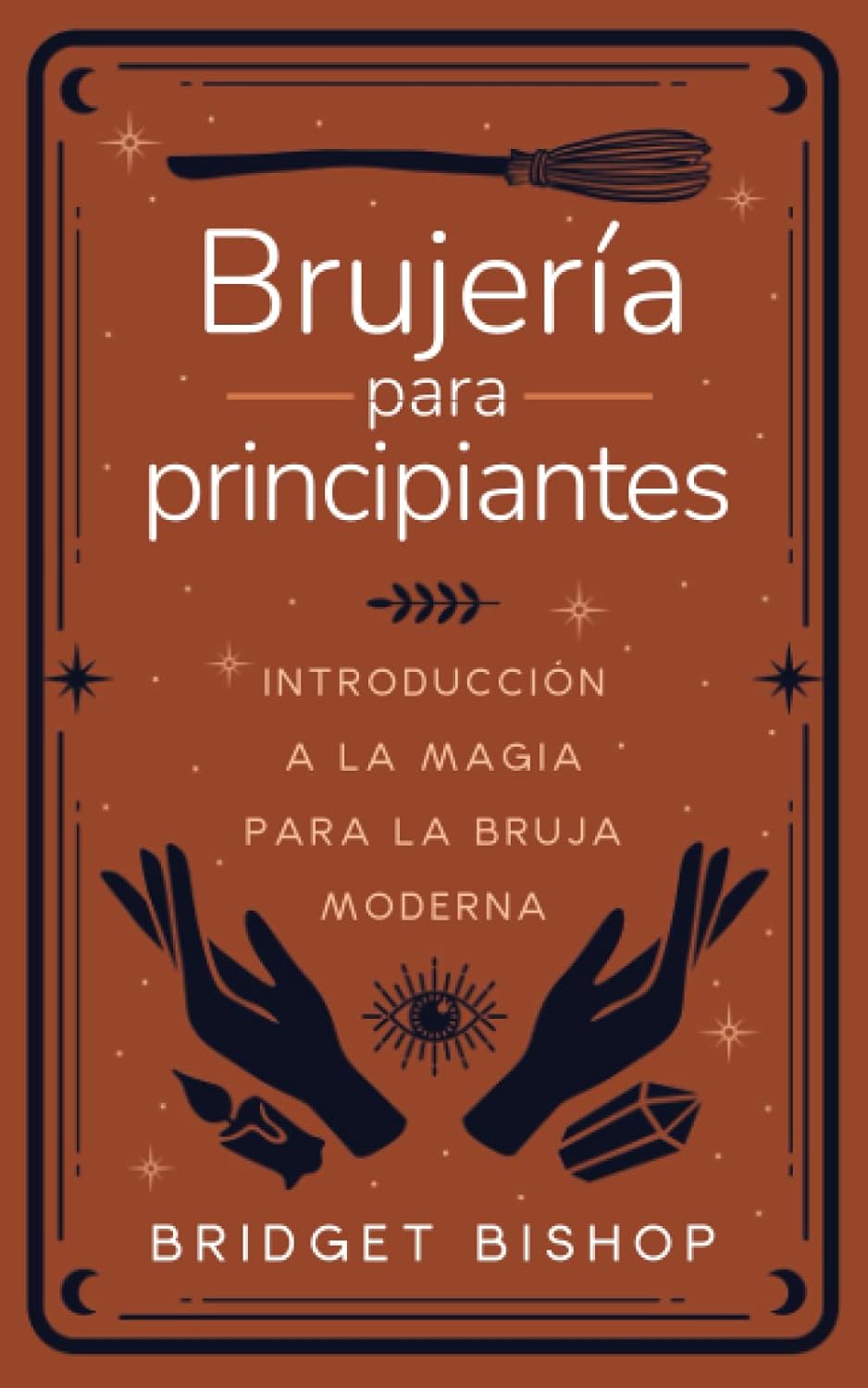 Brujería para principiantes: Introducción a la magia para la bruja ...