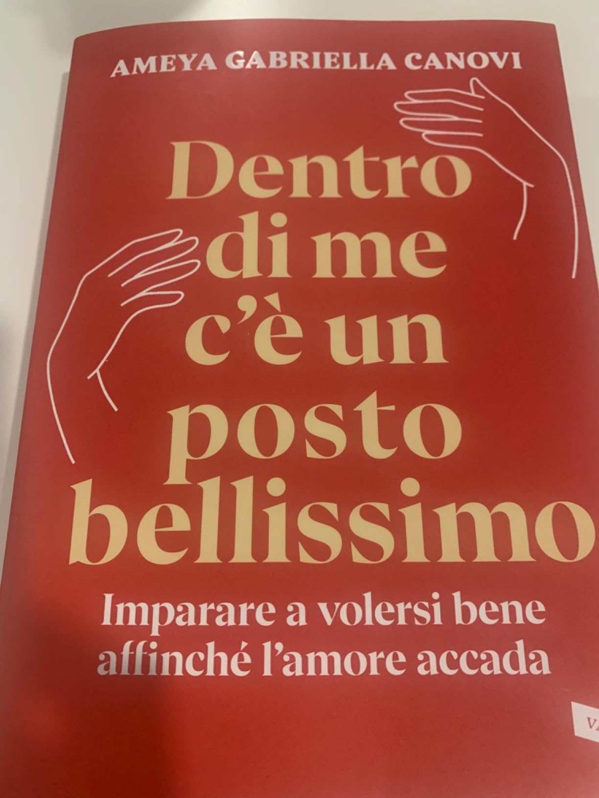 Dentro di me c'è un posto bellissimo. Imparare a volersi bene affinché ...