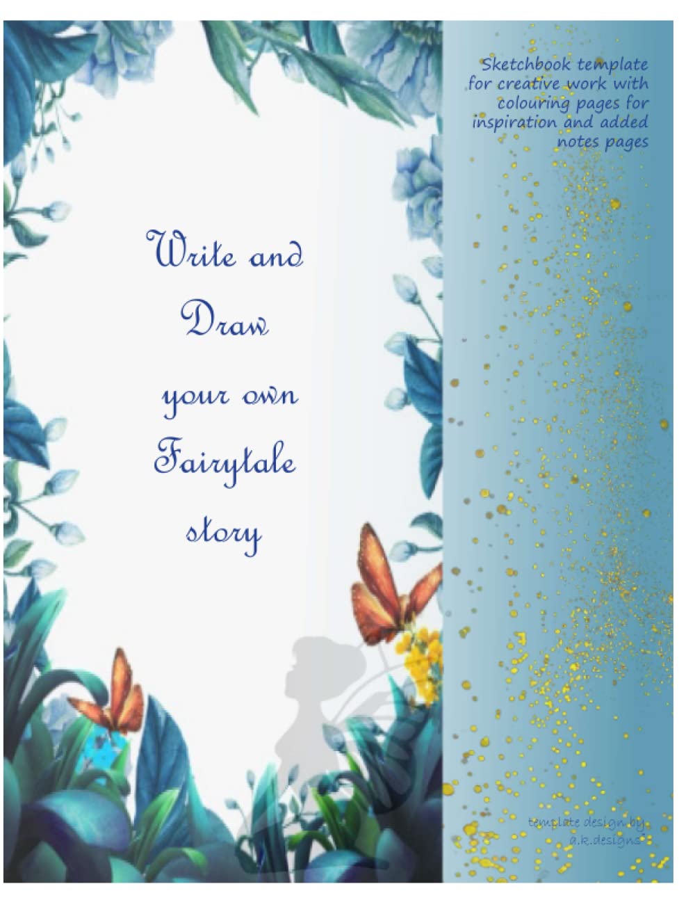 Write and Draw your own Fairytale Story: Angelo, a.k. designs: Amazon ...