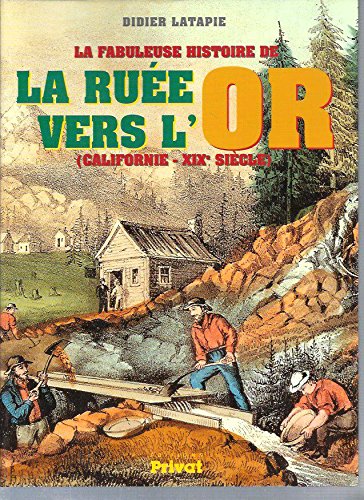 Amazon.in: Buy La fabuleuse histoire de la ruee vers l'or Book Online ...