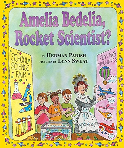 『Amelia Bedelia, Rocket Scientist?』｜感想・レビュー - 読書メーター