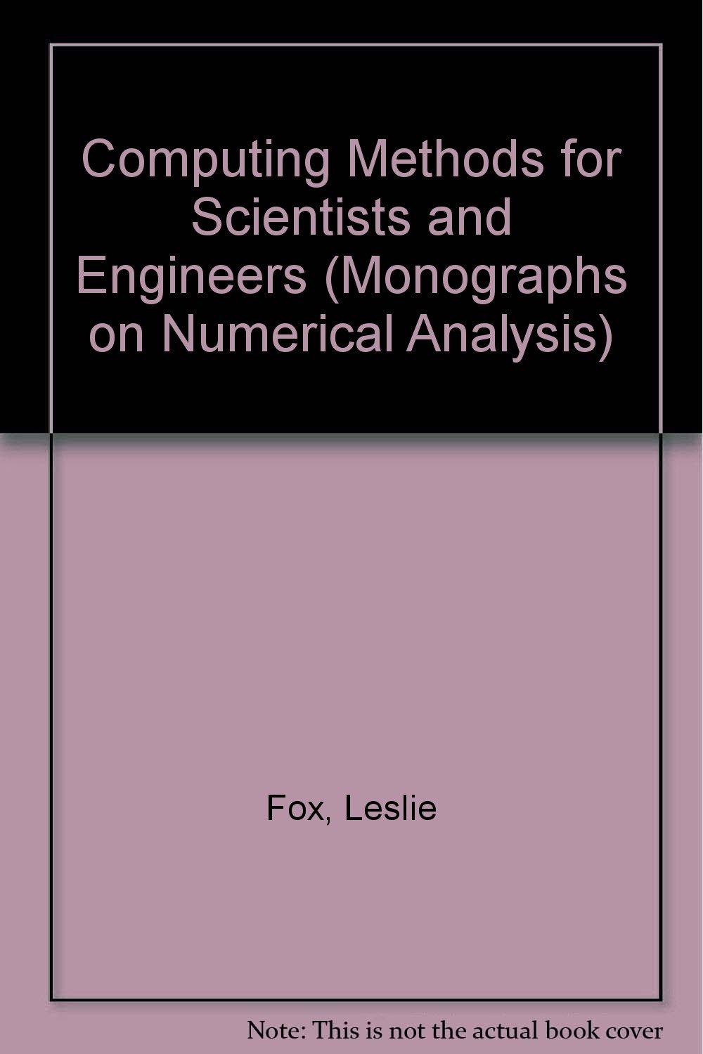 Buy Computing Methods for Scientists and Engineers (Monographs on ...