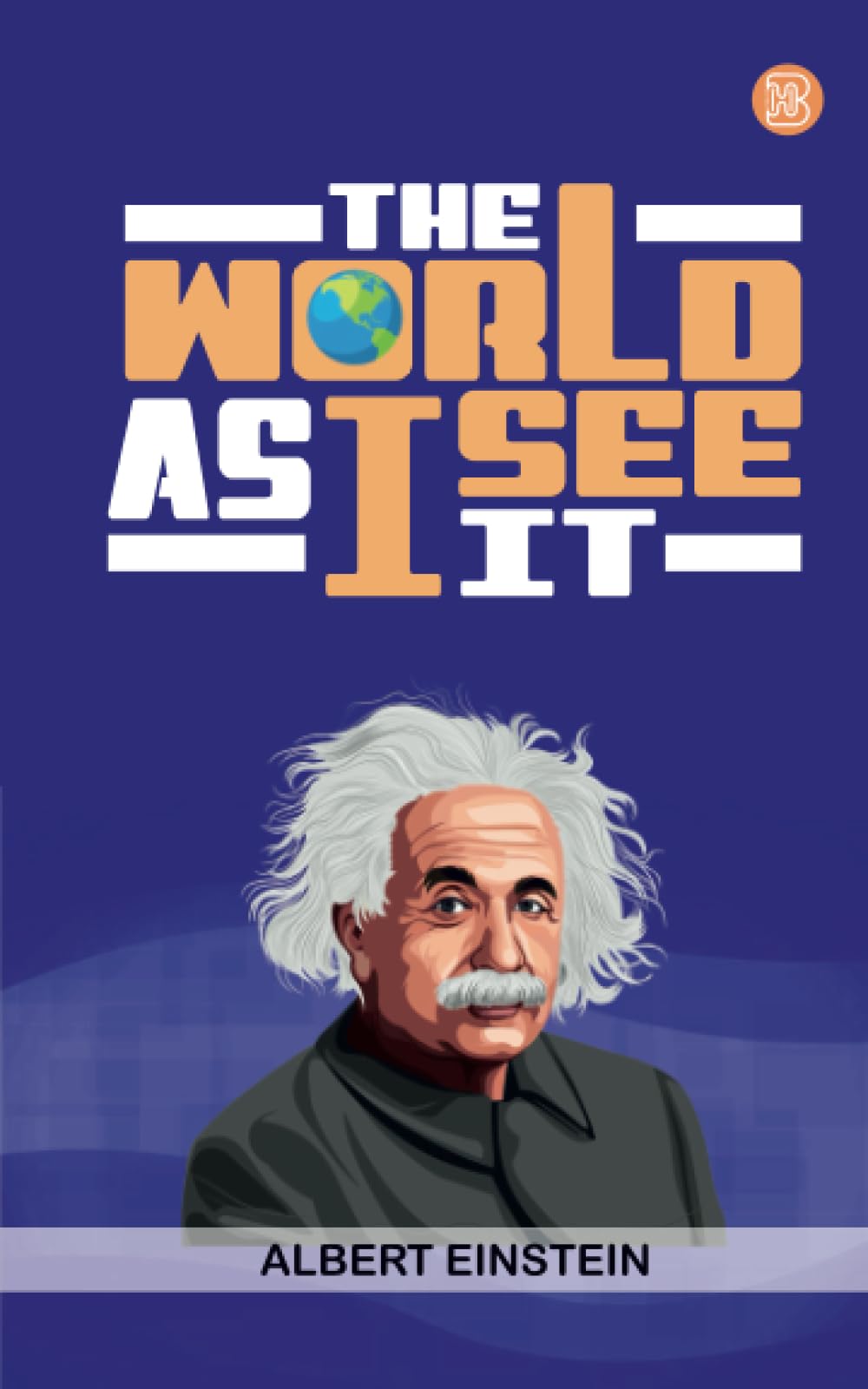 Amazon.com: The World As I See It: 9781956861440: Albert Einstein: Books