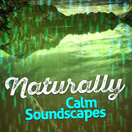 Reproducir Naturally Calm Soundscapes de Calm Bird Sounds en Amazon Music
