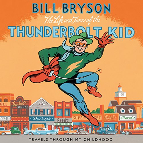 Amazon.com: The Life and Times of the Thunderbolt Kid (Audible Audio Edition): Bill Bryson, Bill ...