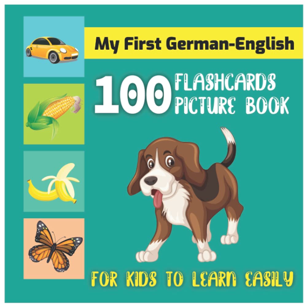 My First German - English 100 Flashcards Picture Book for Kids to Learn ...