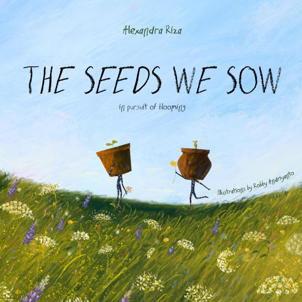 The Seeds We Sow: A Children's Book About Kindness, Empathy, and Growth ...