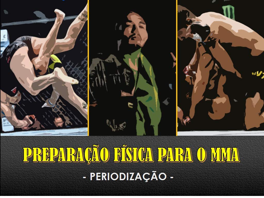 PREPARAÇÃO FÍSICA PARA O MMA: PERIODIZAÇÃO (Sério Ouro Livro 1 ...