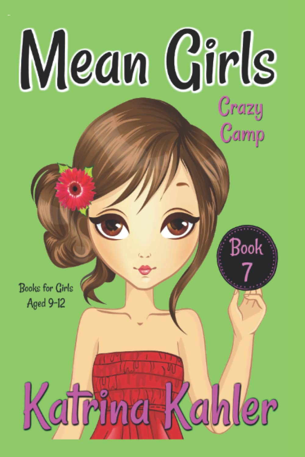MEAN GIRLS - Book 7: Crazy Camp: Books for Girls aged 9-12: Kahler ...