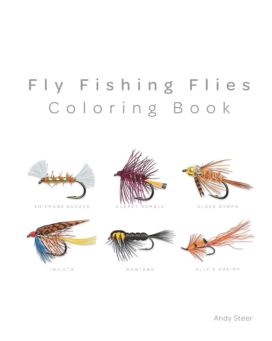 Fly Fishing Flies - coloring book (Colouring books): Steer, Andy, Steer ...