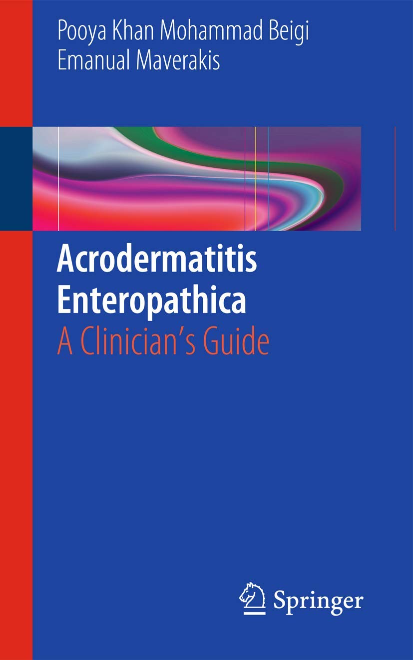 Acrodermatitis Enteropathica: A Clinician's Guide: 9783319178189 ...