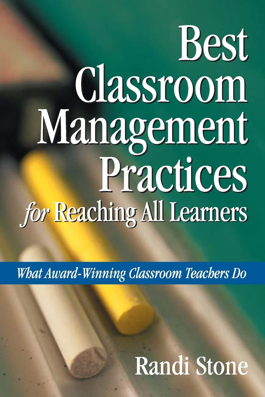Best Classroom Management Practices for Reaching All Learners: What ...
