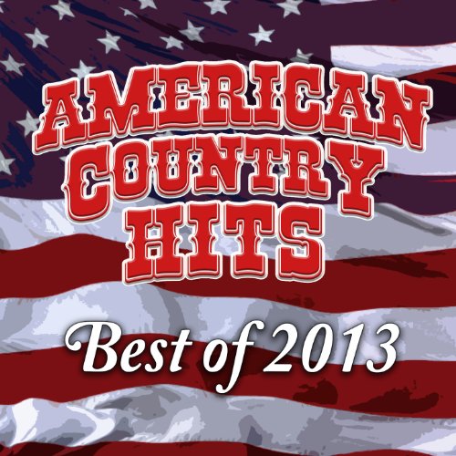 Play Best of 2013 by American Country Hits on Amazon Music