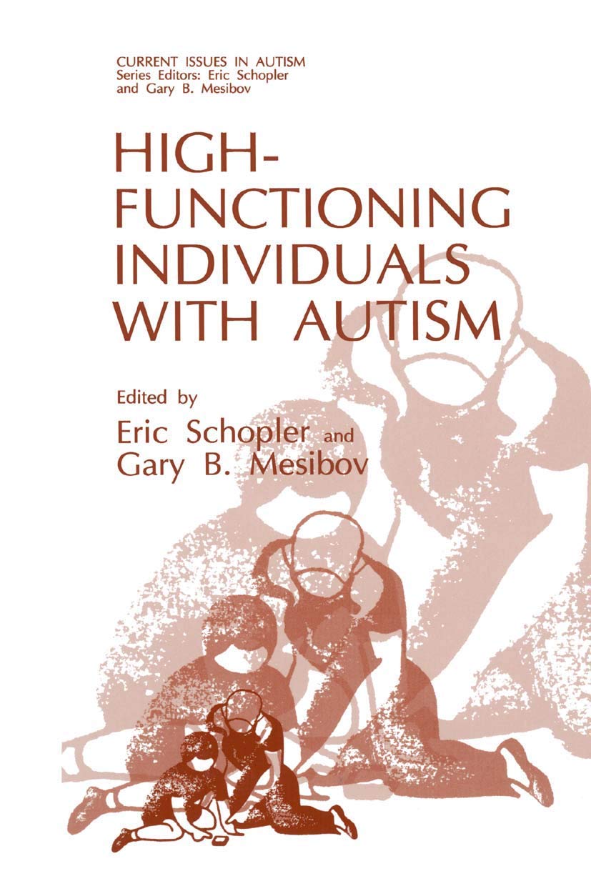 High-Functioning Individuals with Autism (Current Issues in Autism ...