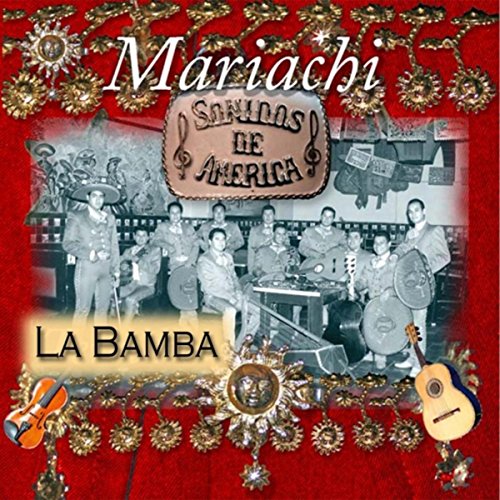 Play La Bamba by Mariachi Sonidos de América on Amazon Music
