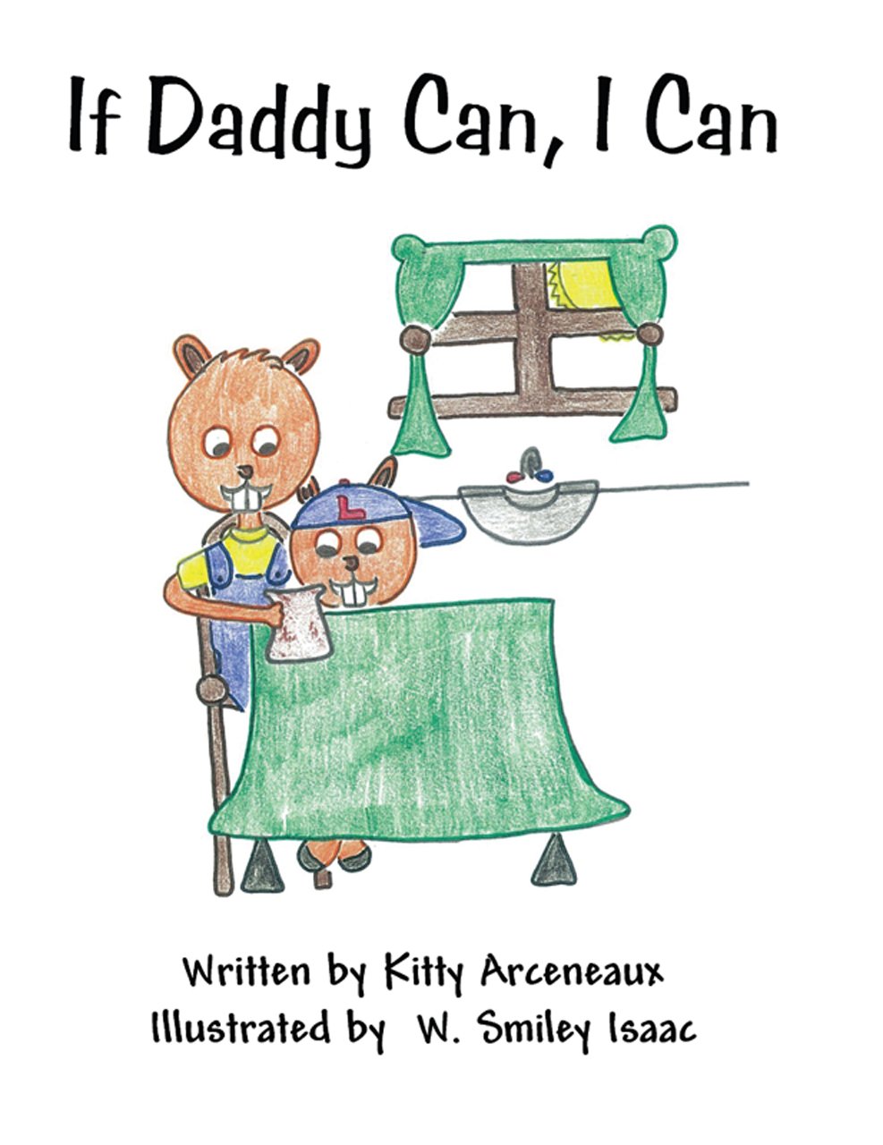 If Daddy Can I Can Kindle Edition By Arceneaux Kitty Isaac W if-daddy-can-i-can-kindle-edition-by-arceneaux-kitty-isaac-w