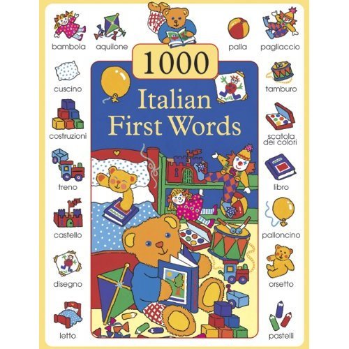 1000 Italian First Words: Nicola Baxter: 9781843227175: Amazon.com: Books