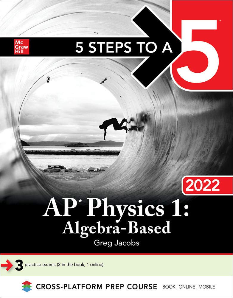 Amazon.com: 5 Steps to a 5: AP Physics 1 Algebra-Based 2022: ...