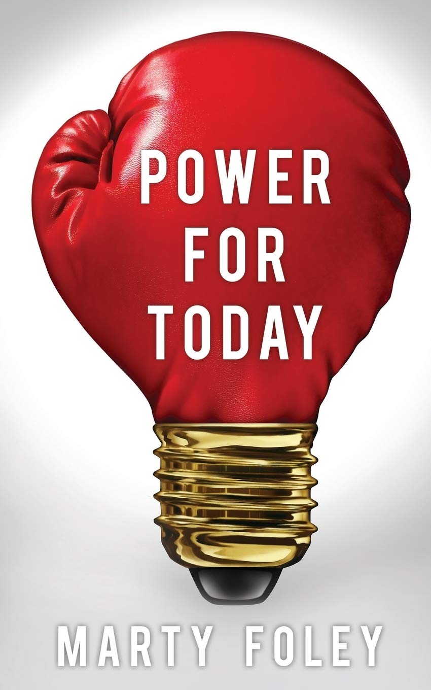 Power For Today: Foley, Marty: 9781498433792: Amazon.com: Books
