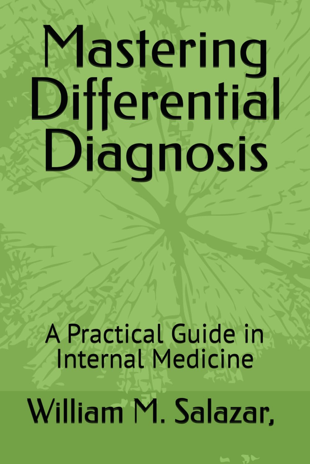 Mastering Differential Diagnosis: A Practical Guide in Internal ...