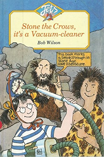 Stone the Crows, It's a Vacuum Cleaner (Crackers): Wilson, Bob ...