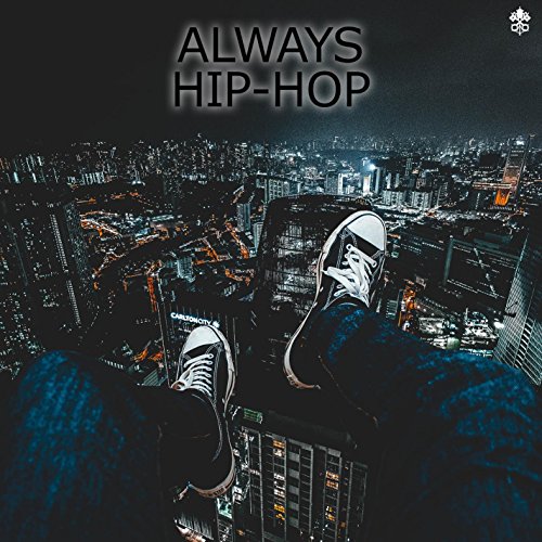 Play Always Hip-Hop by Various Artists & Makaih Beats & Primate ...