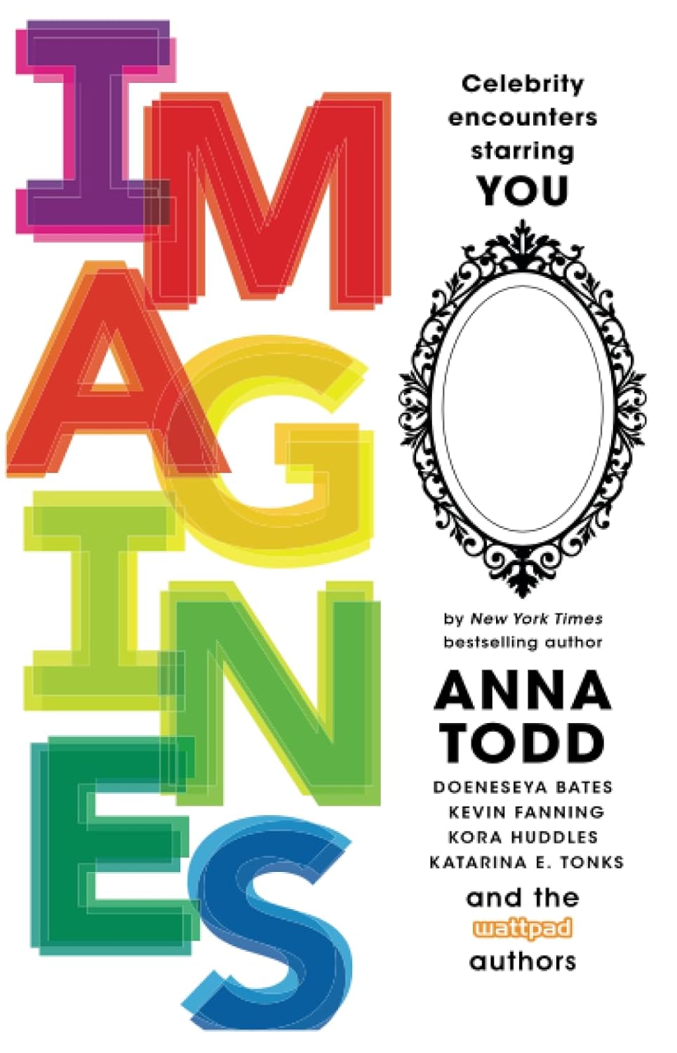 Imagines: Celebrity Encounters Starring You : Todd, Anna, Ansell, Leigh ...