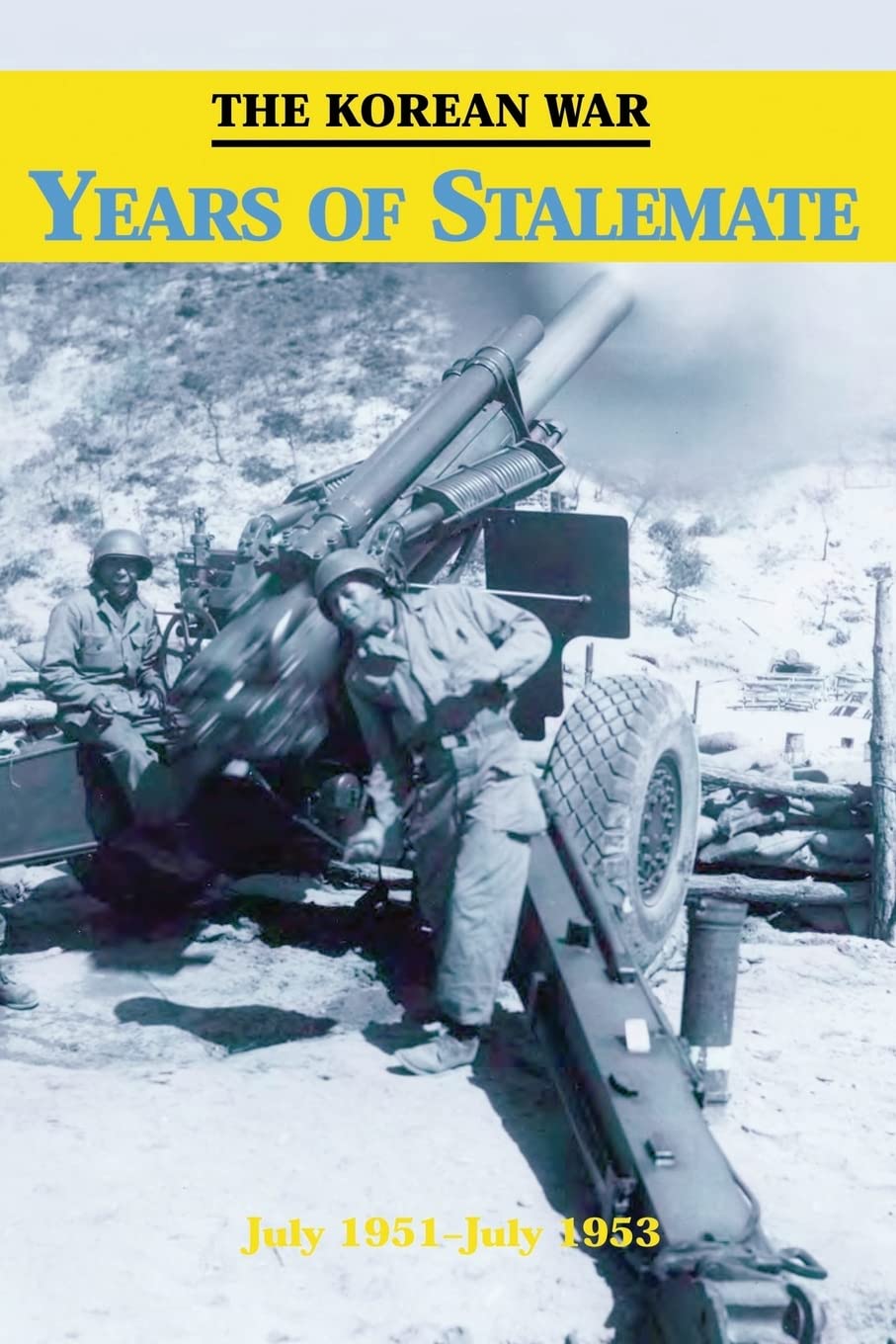 The Korean War: Years of Stalemate (U.S. Army in the Korean War ...