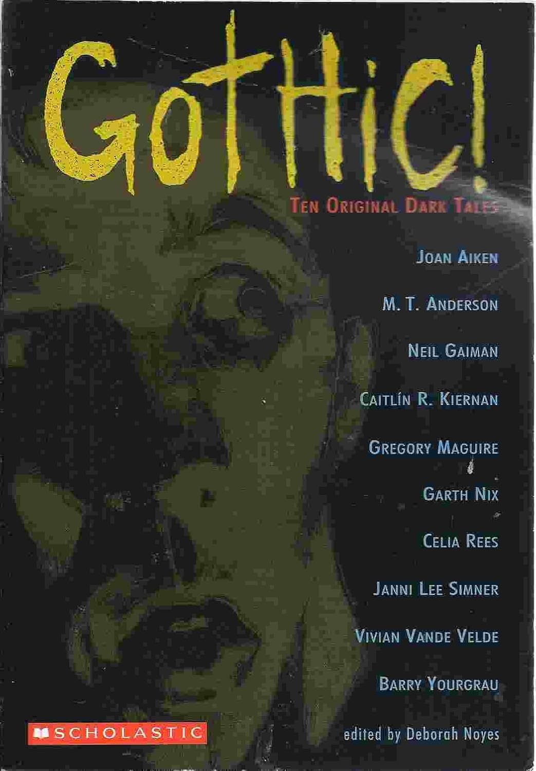Gothic! Ten Original Dark Tales: Joan, Aiken; M., T., Anderson; Neil ...