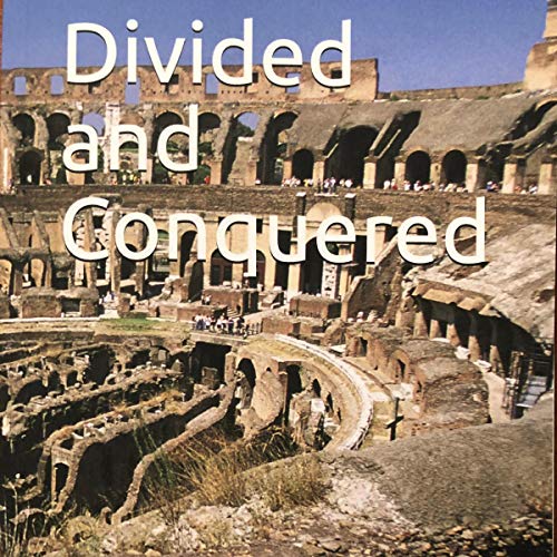 Amazon.com: Divided and Conquered: How to Fix Our Divisive Political ...