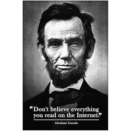 Amazon.com: Dont Believe Everything You Read On The Internet Lincoln ...