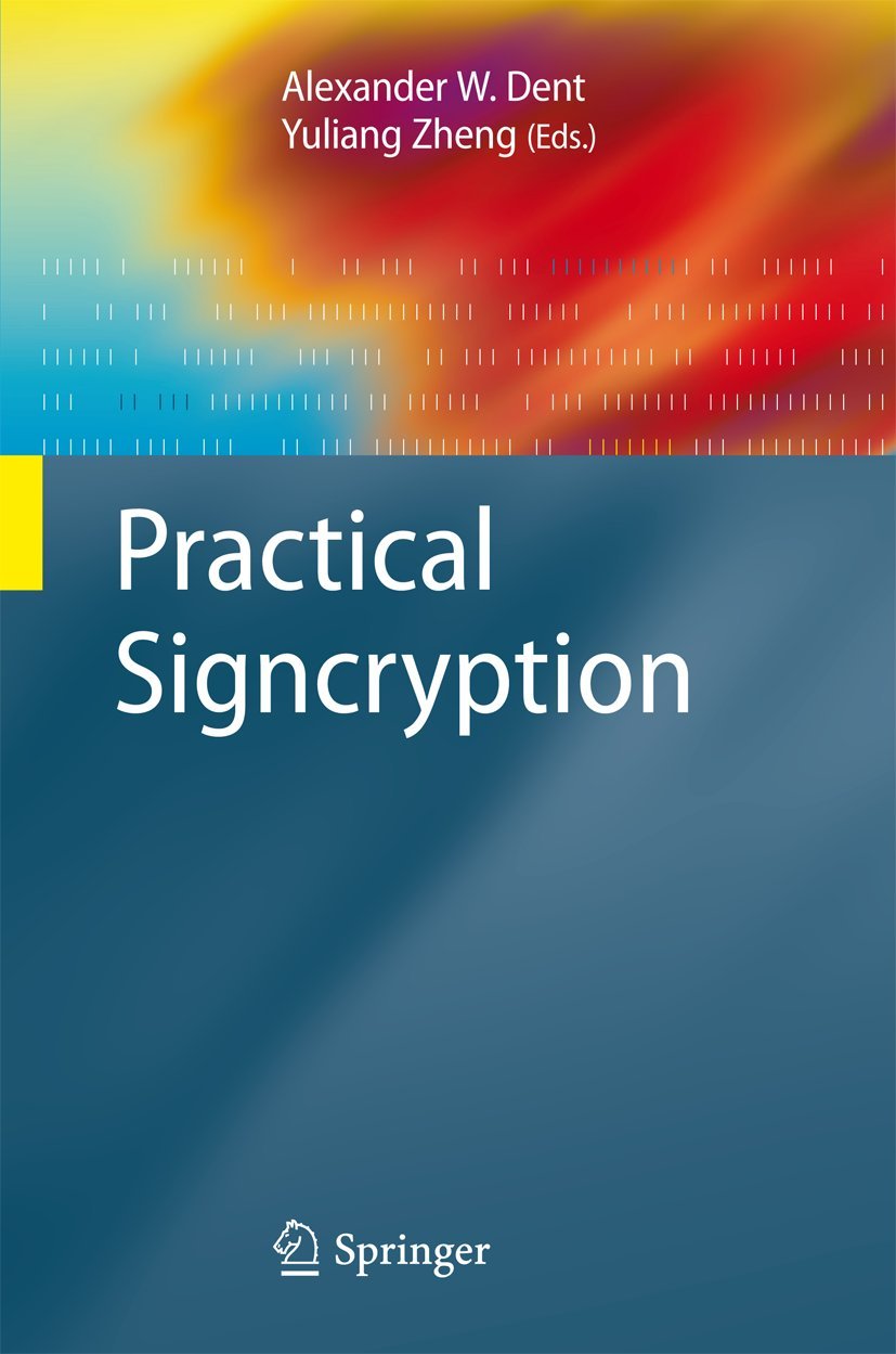 Practical Signcryption (Information Security and Cryptography ...