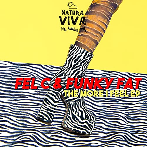 Play The More I Feel by Fel C & Funky Fat on Amazon Music